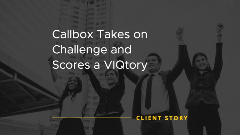 Callbox Takes on Challenge and Scores a VIQtory [CASE STUDY] | Callbox