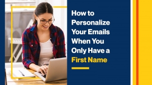 How to Personalize Your Emails with Only a First Name | Callbox