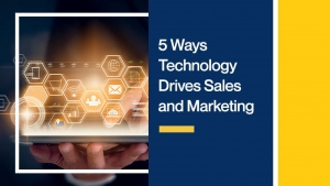 How Technology Transforms Sales and Marketing