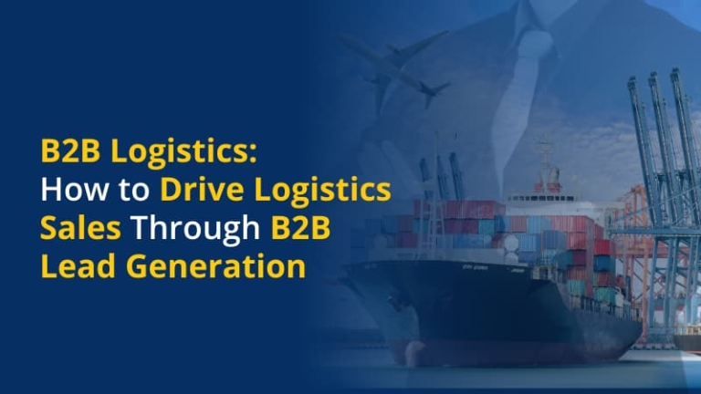 Drive Logistics Sales Growth with Proven B2B Lead Generation