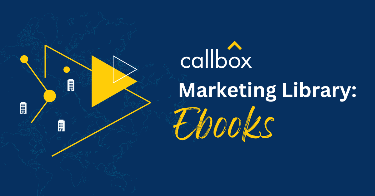 Callbox Marketing eBooks - B2B Lead Gen Company