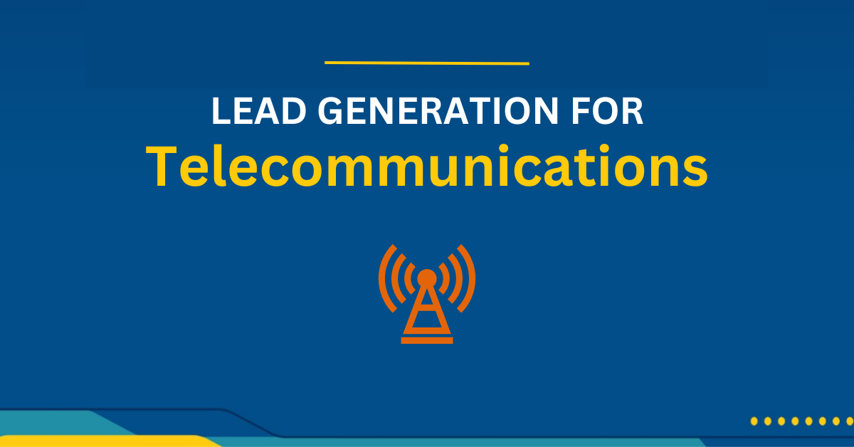 Telecom Lead Generation Services | Qualified Telecom Leads