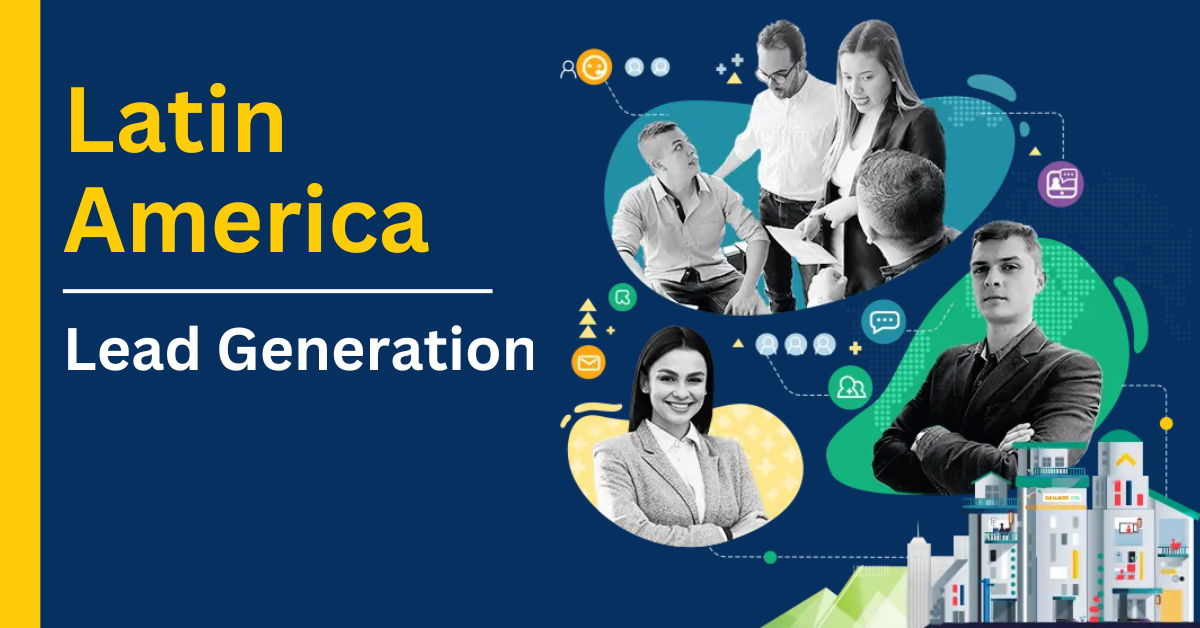 Latin America Lead Generation | Expand Into New Markets