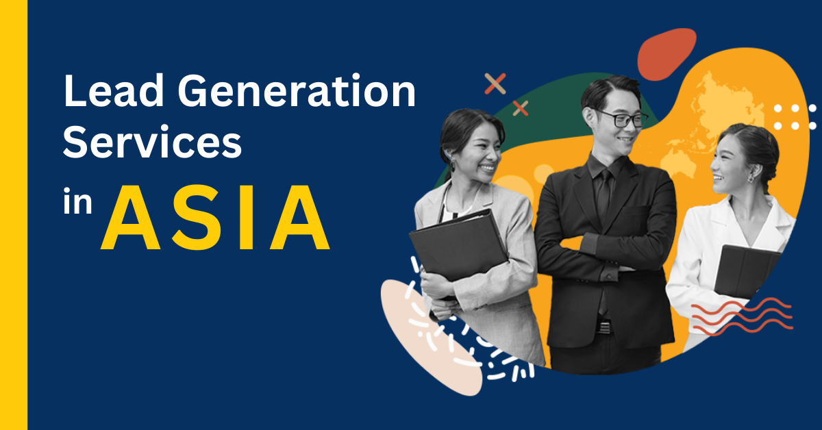 Lead Generation Services Asia - B2B Lead Generation Company