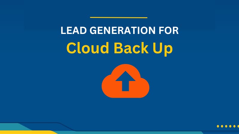 Cloud Backup Lead Generation Services