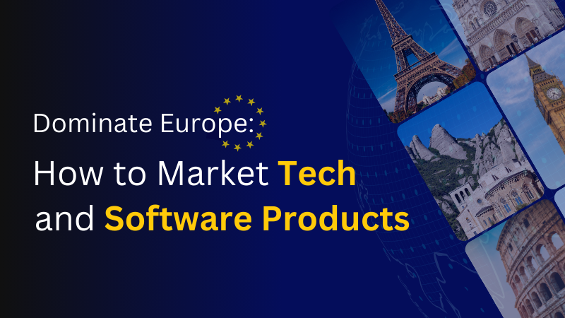 Dominate Europe: Market Tech Products