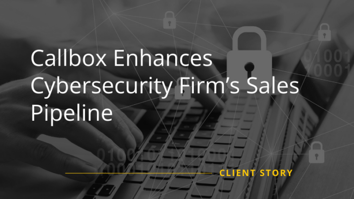 Callbox Fuels Cybersecurity Pipeline with Quality Leads