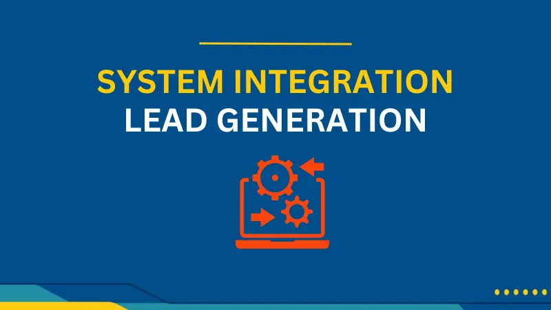 Lead Generation for App Services and Systems Integration